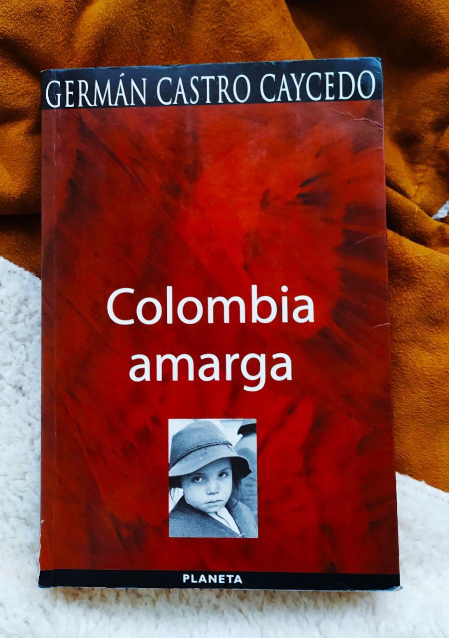 Colombia Amarga (Germán Castro Caycedo) – Librería La Económica